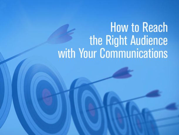 How to Reach the Right Audience with Your Communciations | RAD Ideas ...